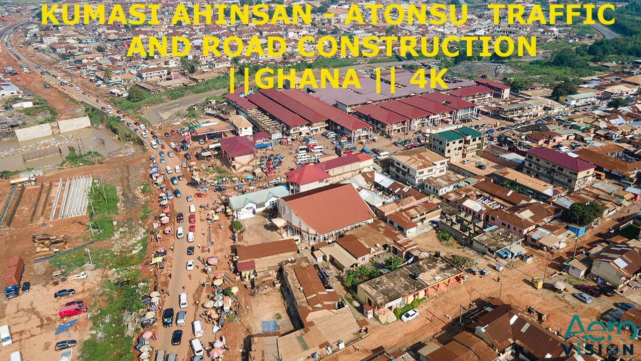 KUMASI AHINSAN - ATONSU TRAFFIC AND ROAD CONSTRUCTION ||GHANA || 4K ...