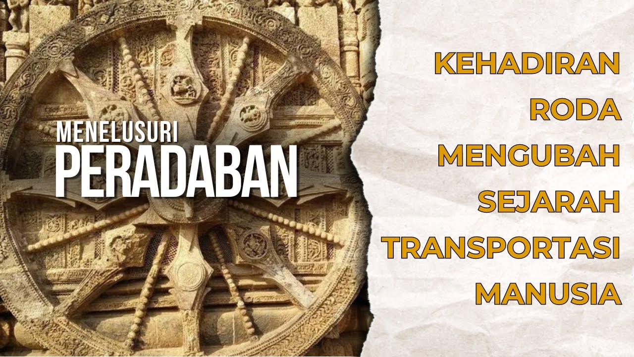 Penemuan Roda, Peradaban Manusia Naik Level - YouTube