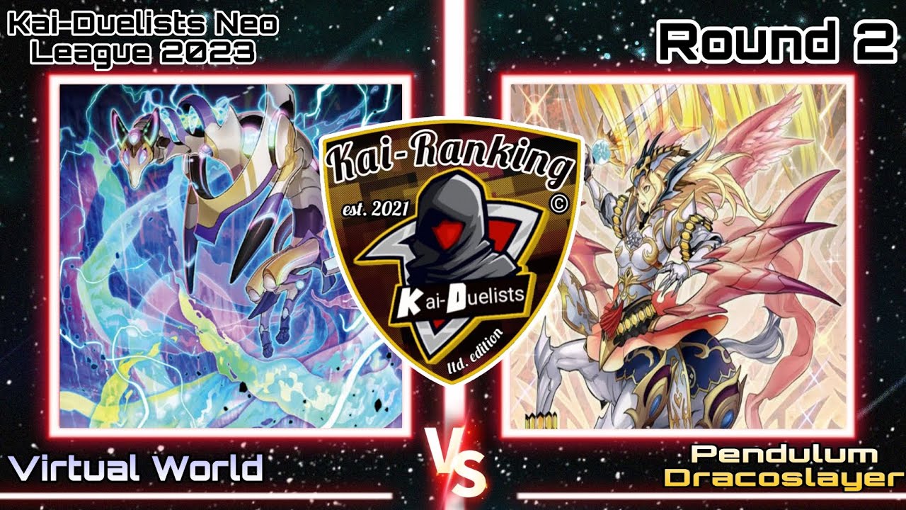 Yu-Gi-Oh! - Pendulum Dracoslayer vs Virtual World | Kai-Duelists Neo League Round 2 | OCG - YouTube