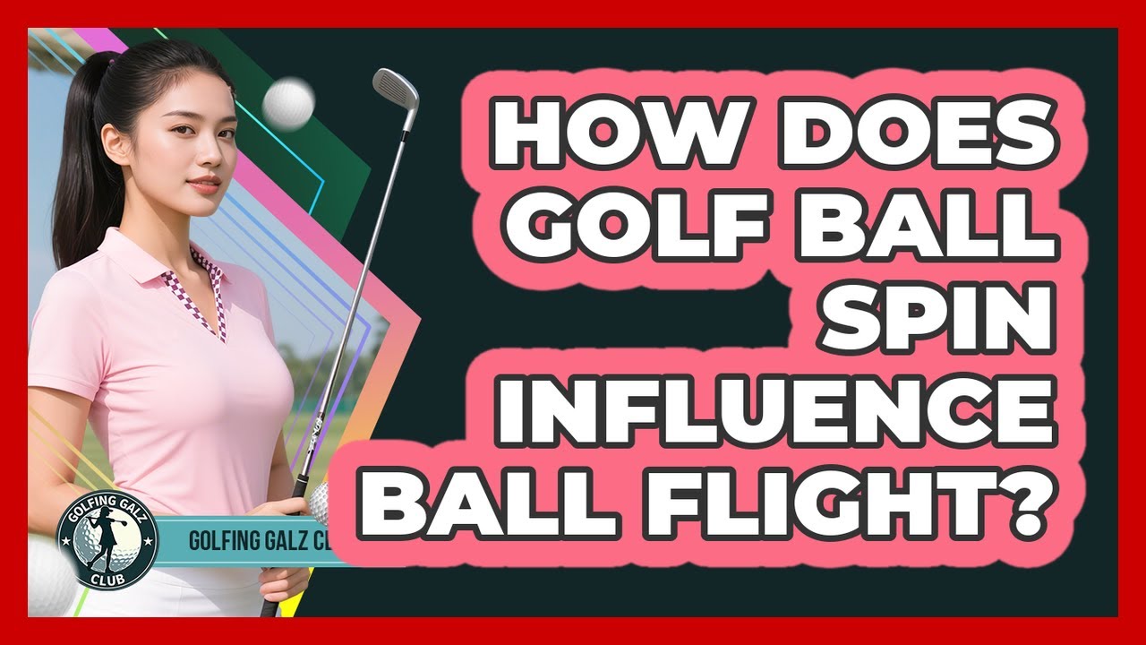 How Does Golf Ball Spin Influence Ball Flight? - YouTube