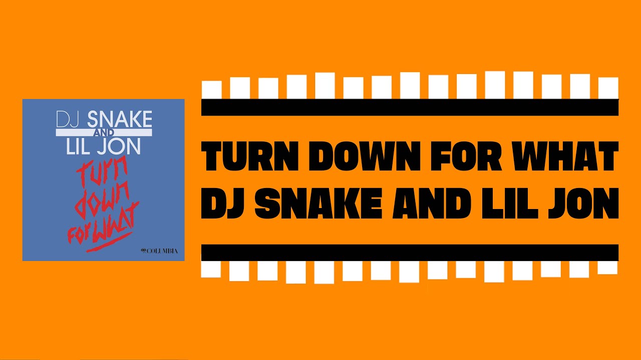 DJ Snake, Lil Jon - Turn Down for What (2013) (HQ-Flac) - YouTube