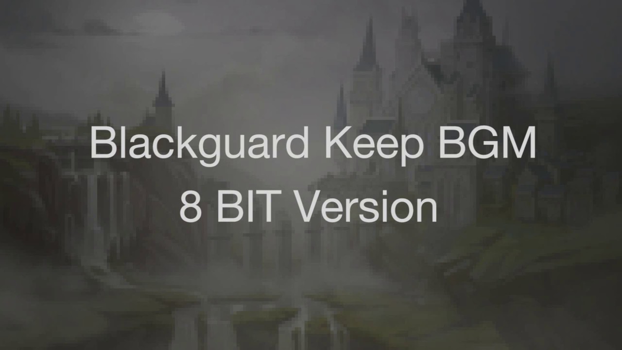 Blackguard Keep Theme 8 BIT Version - YouTube