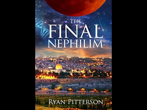 The Final Nephilim with Ryan Pitterson - YouTube