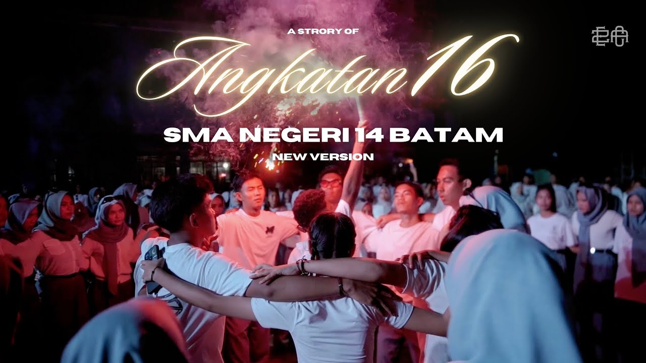 VIDEO ANGKATAN SMA NEGERI 14 BATAM | ANGKATAN 16 (NEW VERSION) - YouTube