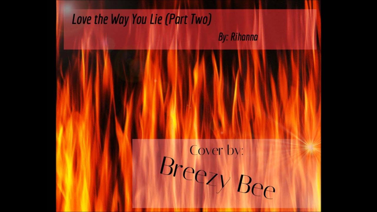Love the Way You Lie - Rihanna - Cover by Breezy Bee - YouTube