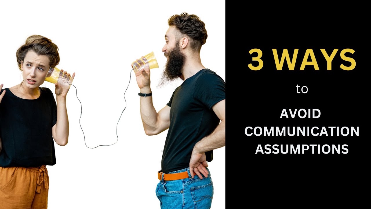 Breaking down communication barriers: Avoiding assumptions - YouTube