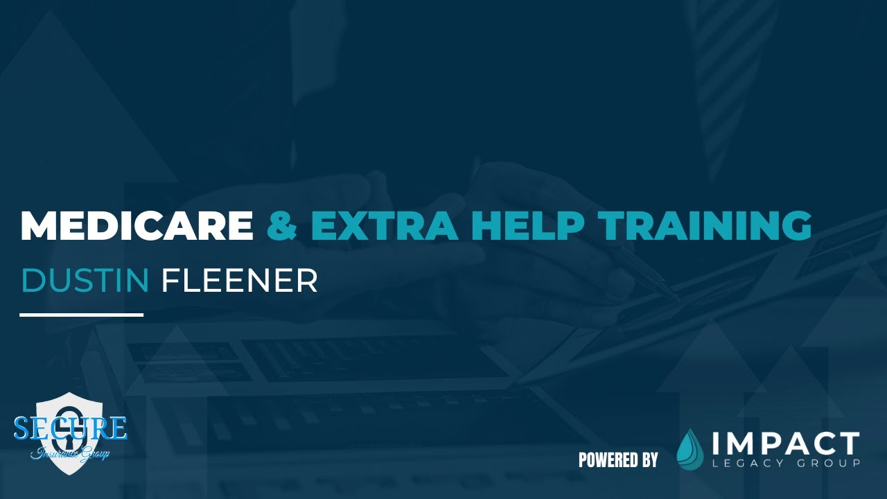 Medicare Insurance & Extra Help Training W/ Dustin Fleener! - YouTube
