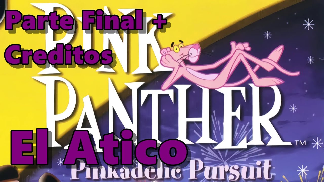 La Pantera Rosa: La persecución más rosa | El Ático (Parte Final ...
