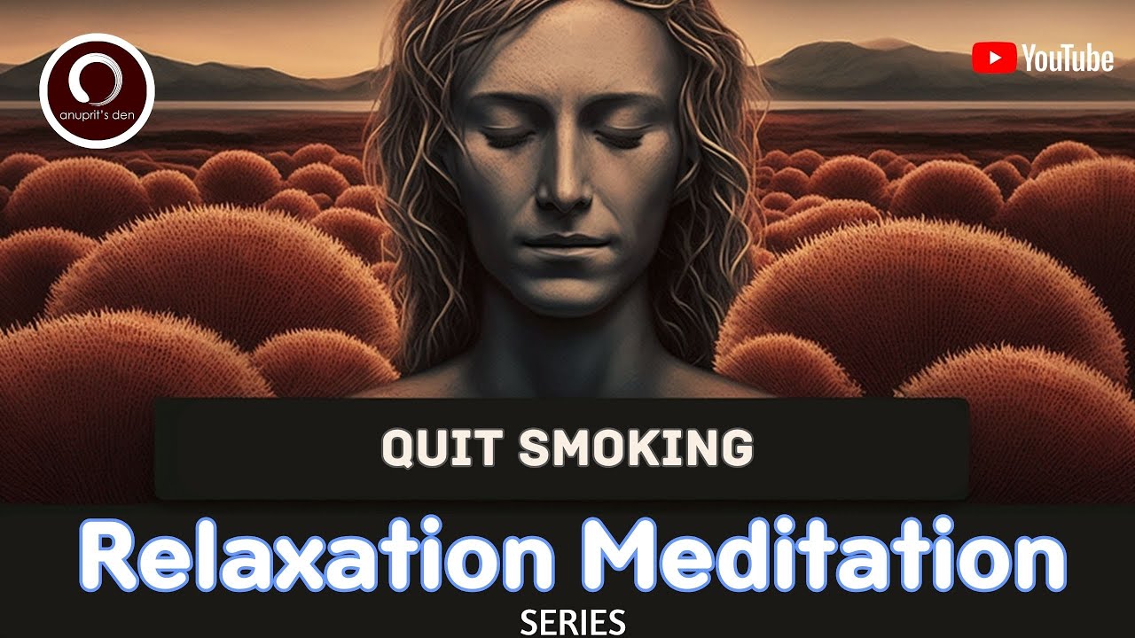 Guided Meditation for Quitting Smoking: Relaxation and Transformation ...