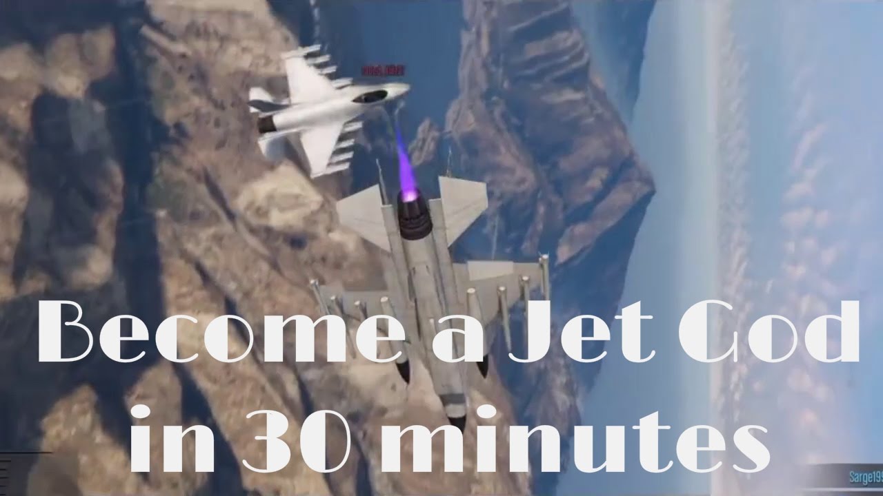 HOW TO BECOME A JET GOD - THE SARGE MONTAGE (A GUIDE TO RULE THE SKIES ...