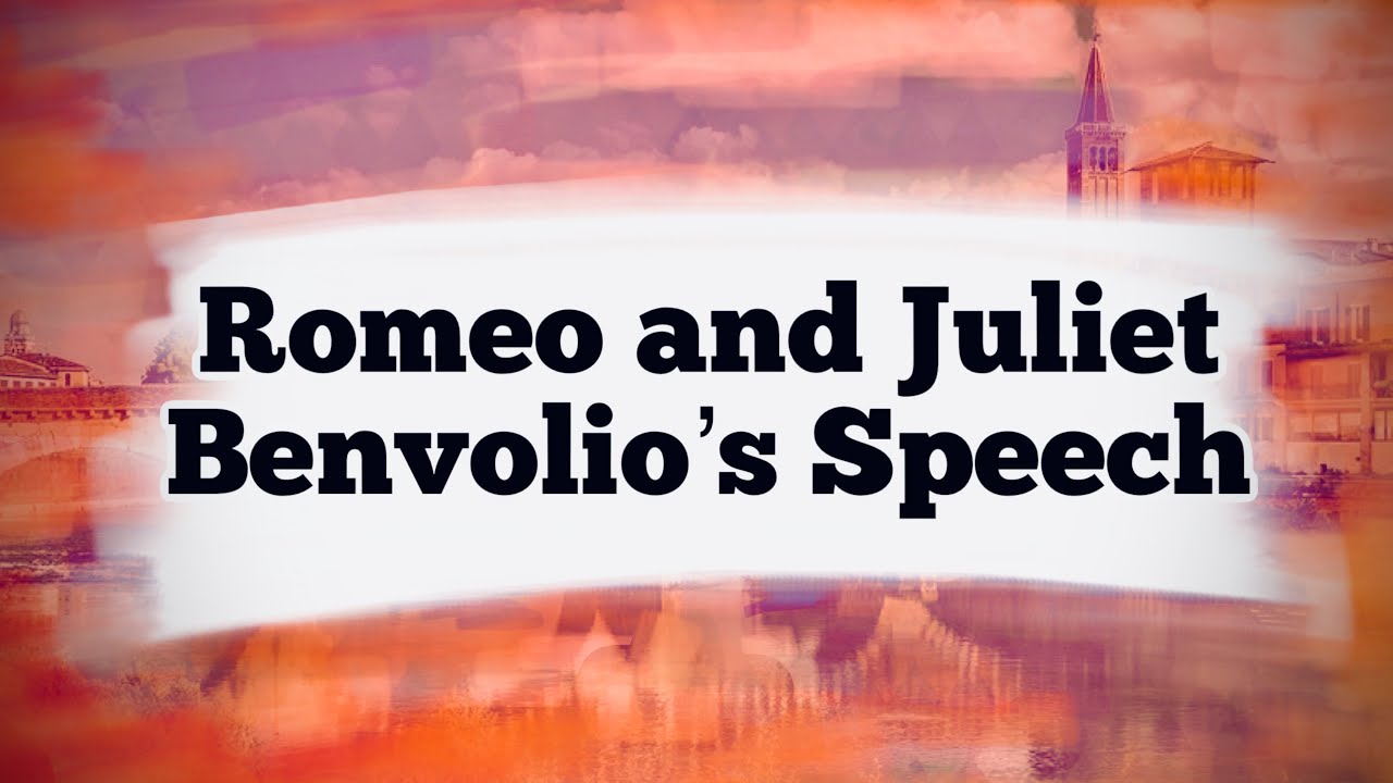 Romeo and Juliet, Benvolio's Speech, Act 3 scene 1 by William ...