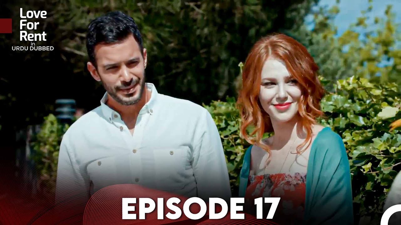 Love For Rent Episode 17 Kiralık Ask Urdu Dubbed - اردو میں ڈب شدہ قسط ...