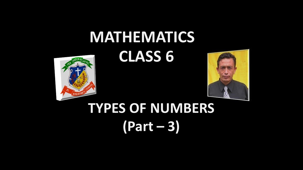 MATHEMATICS/ CLASS 6 / TYPES OF NUMBERS (PART 3) - YouTube