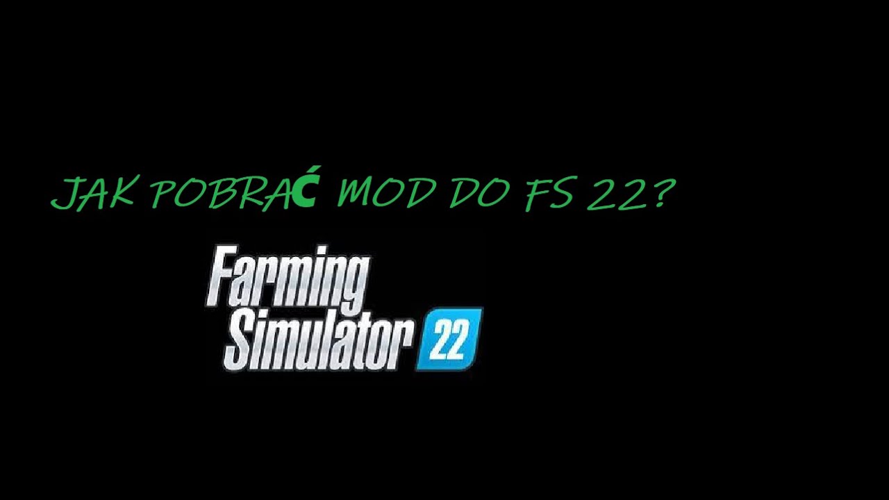 Poradnik Jak pobrać mody do FS 22 [1] - YouTube