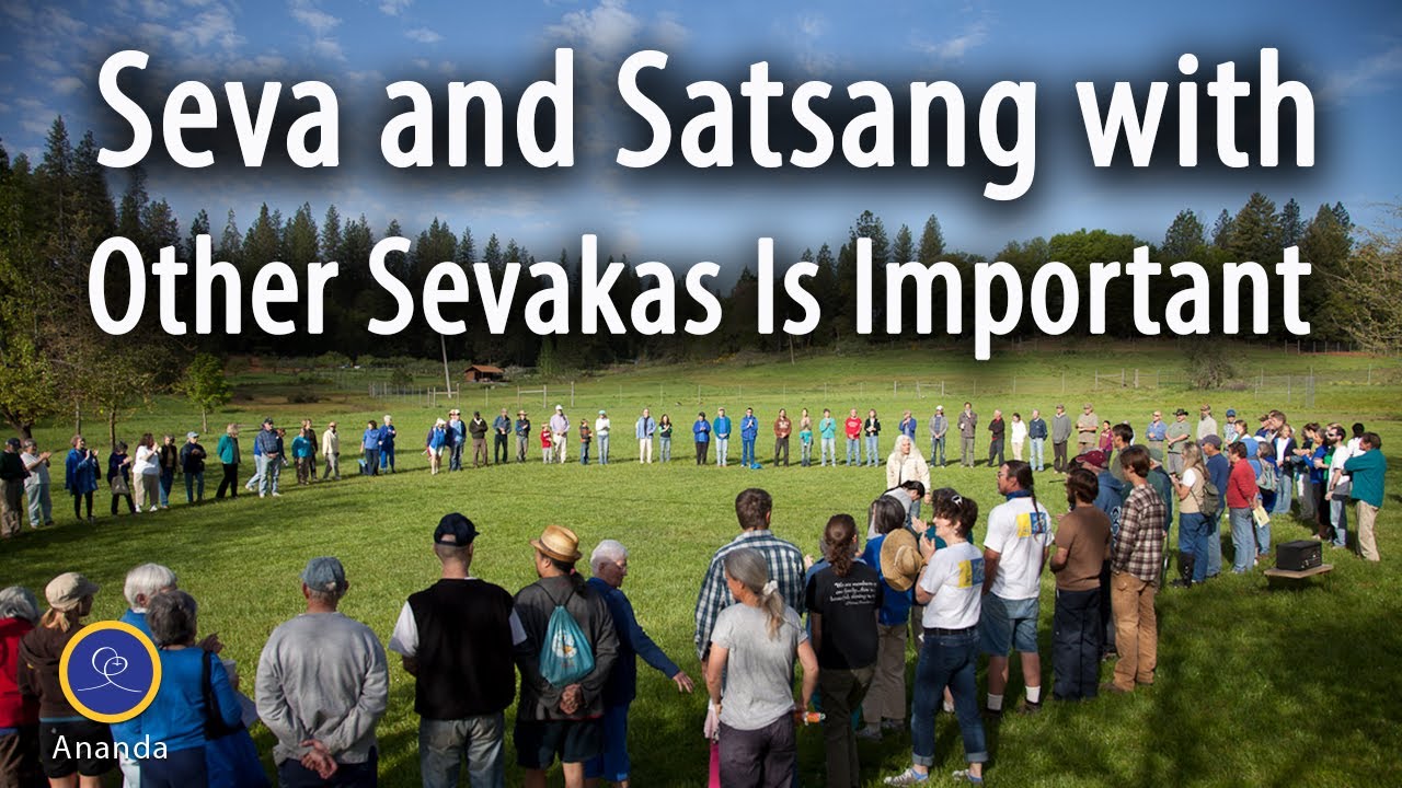 Seva and Satsang with Other Sevakas Is Important - YouTube