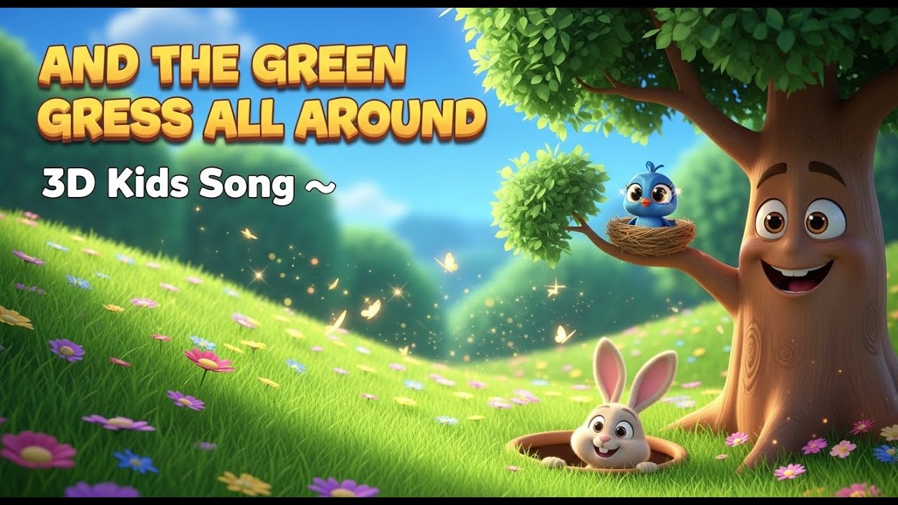 Green Grass Grew All Around 🌿 | Cute 3D Kids Song | Nursery Rhyme ...