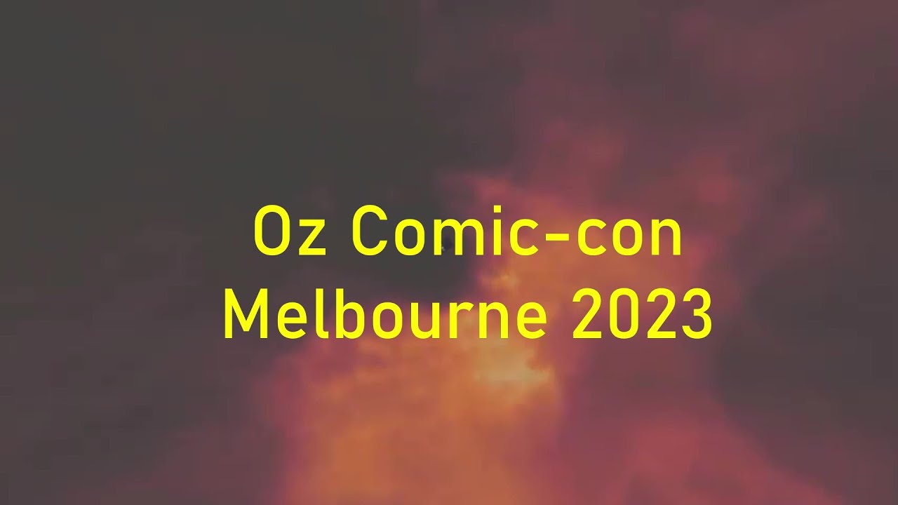 Oz Comic-con Melbourne 2023 - YouTube