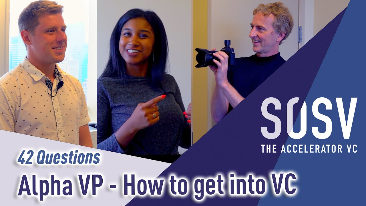 42 Questions with Alpha VP - How to get into VC - SOSV - The ...