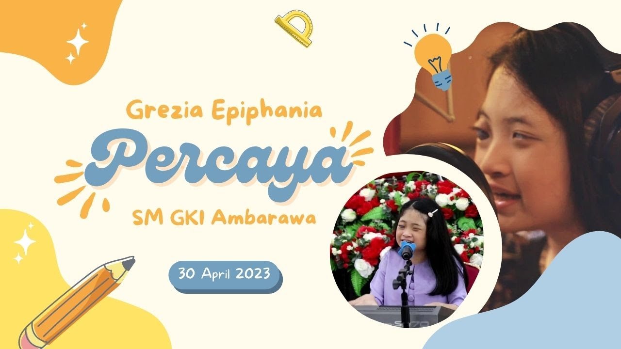 Grezia Epiphania : Percaya | Ibadah Sekolah Minggu | 30 April 2023 ...