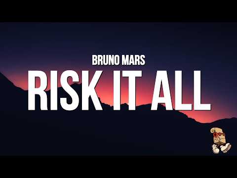 Bruno Mars - Risk It All (Lyrics)