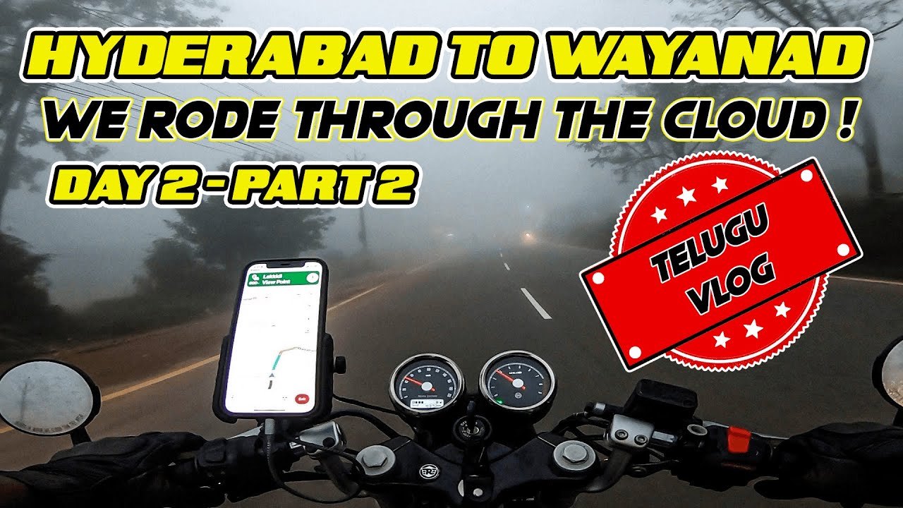 Hyderabad to Wayanad | Riding through the Cloud | MUST WATCH ...