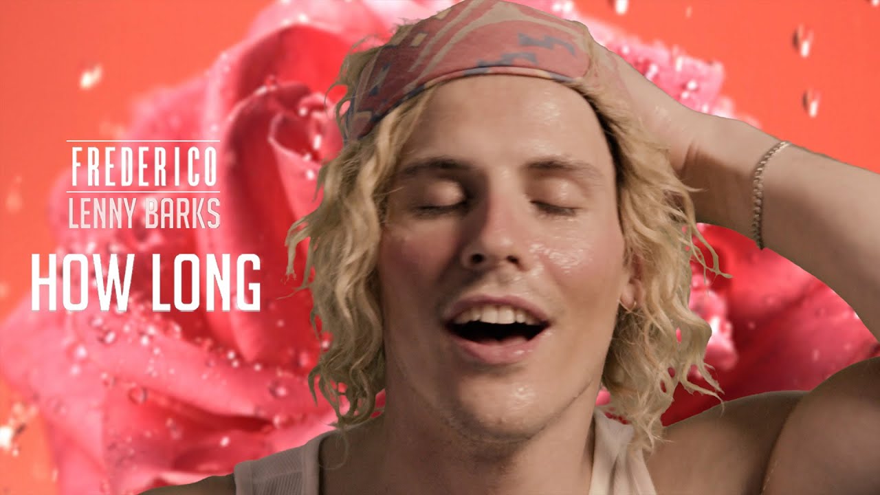 FREDERICO feat. Lenny Barks - HOW LONG [Official Video] - YouTube