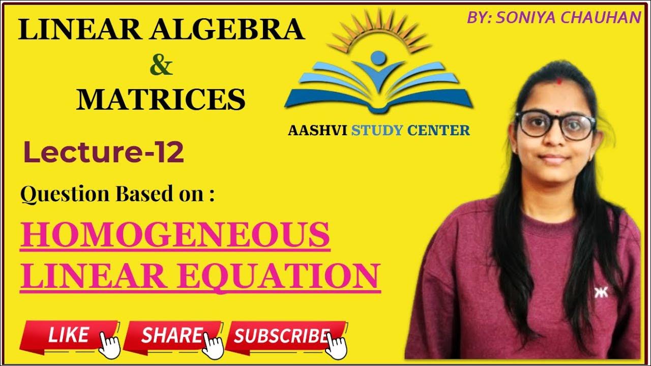 Homogeneous Linear Equation [ Matrices ] By Soniya Chauhan lecture-12 ...