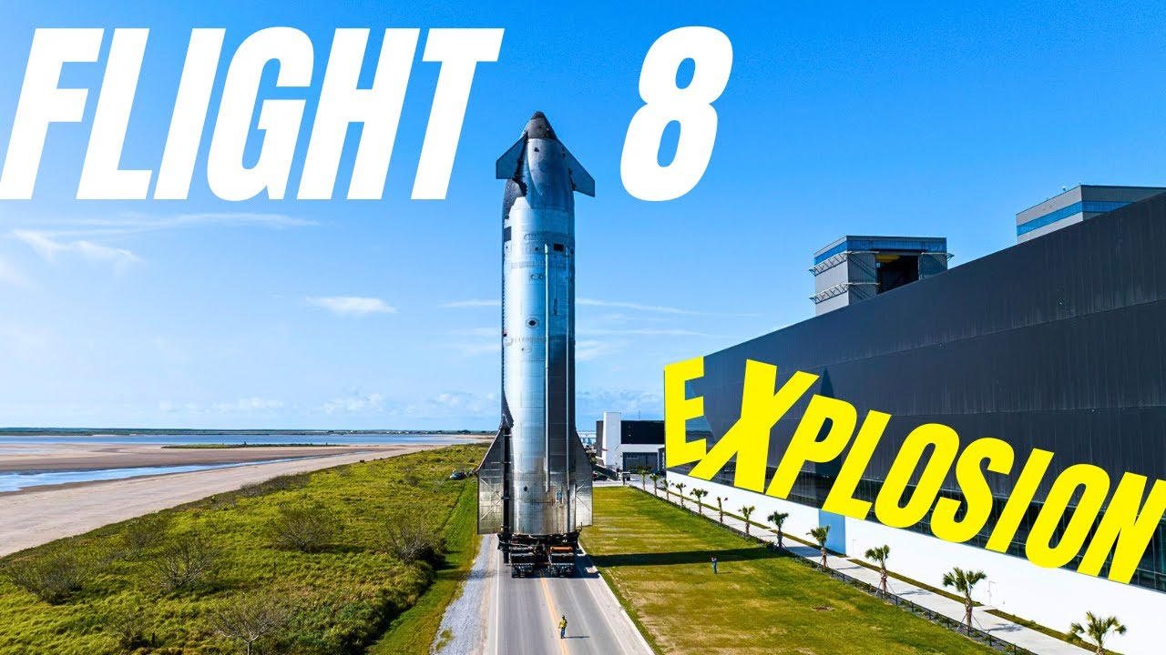SpaceX Starship Flight 8 Explosion Made Elon Musk Rethink Everything ...
