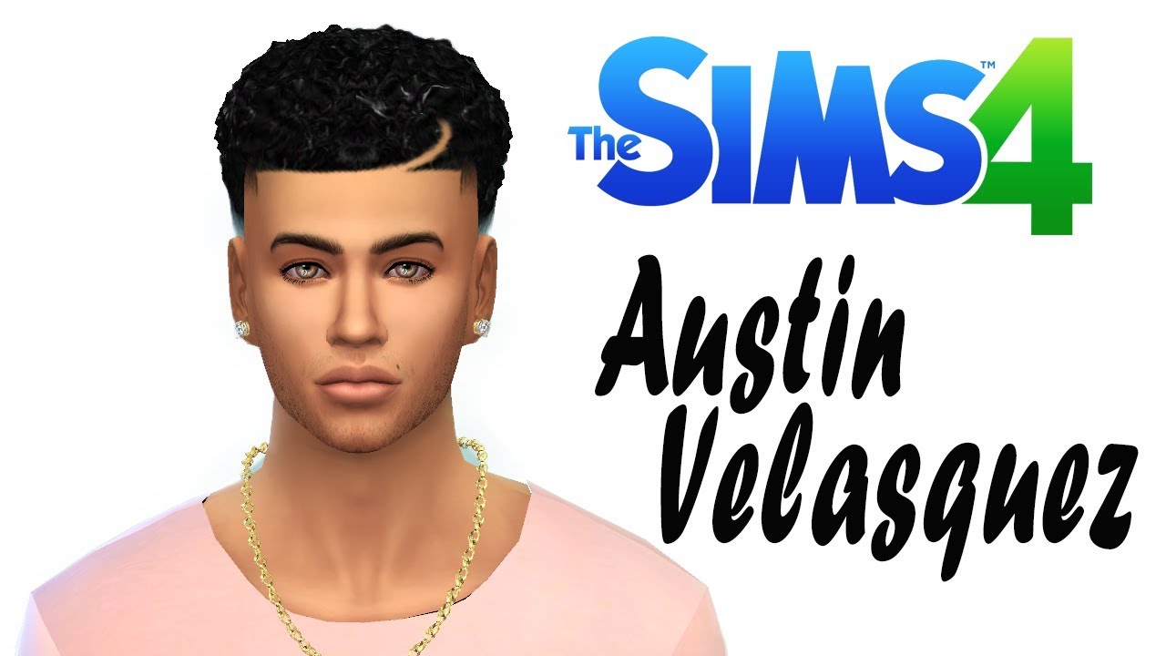 Sims 4 Create A Sim| Pretty boy Austin Velasquez - YouTube