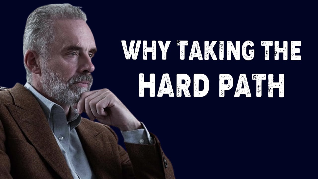 WHY TAKING THE HARD PATH LEADS TO A LIFE RICH IN PURPOSE! - Jordan ...
