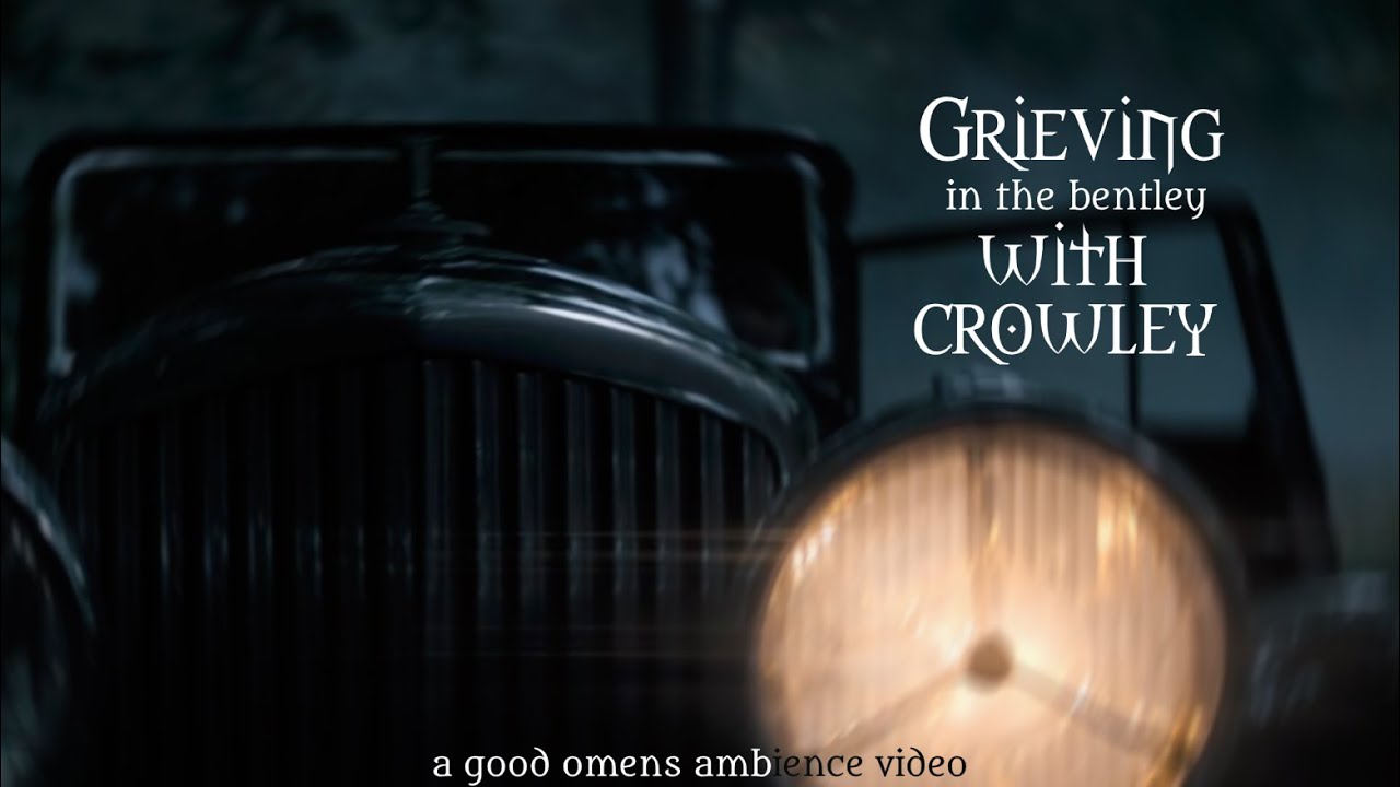 Good Omens Ambience - Grieving in the Bentley with Crowley - YouTube