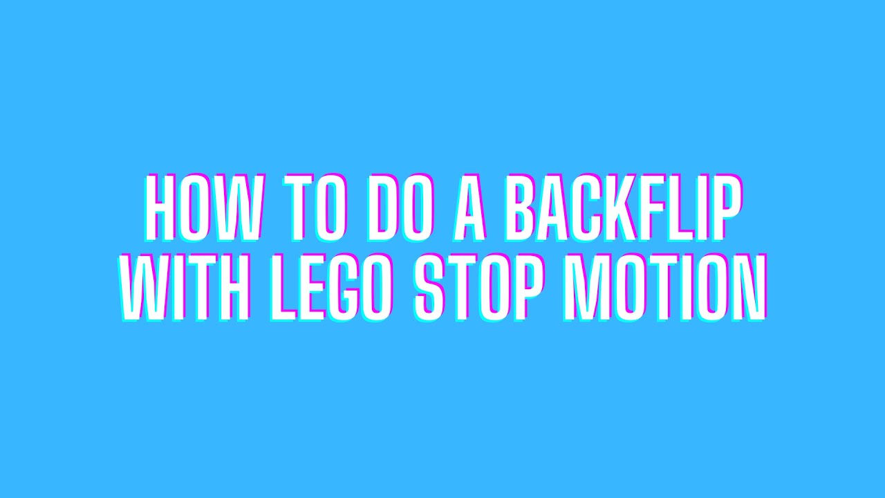 How to do a backflip with LEGO stop motion! - YouTube