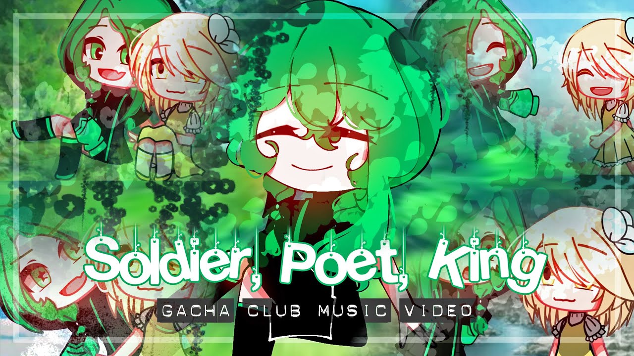 Soldier Poet King ♥ GLMV / GCMV ♥ Gacha Life Songs / Music Video - YouTube