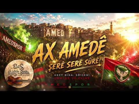 🔥 AX AMEDÊ 🔥 | 🔥 ŞÊRÊ SERÊ SÛRÊ  🔥| AMEDSPOR x Deng û Stran Official Release - Kurdish Music 2026