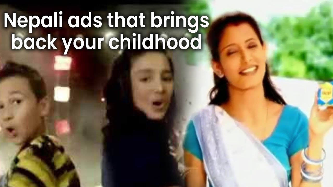 Top Nepali Ads that bring back your childhood | Best Nepali Commercials ...