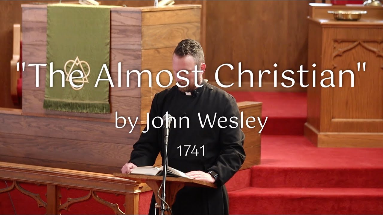 "The Almost Christian" Sermon by John Wesley - YouTube