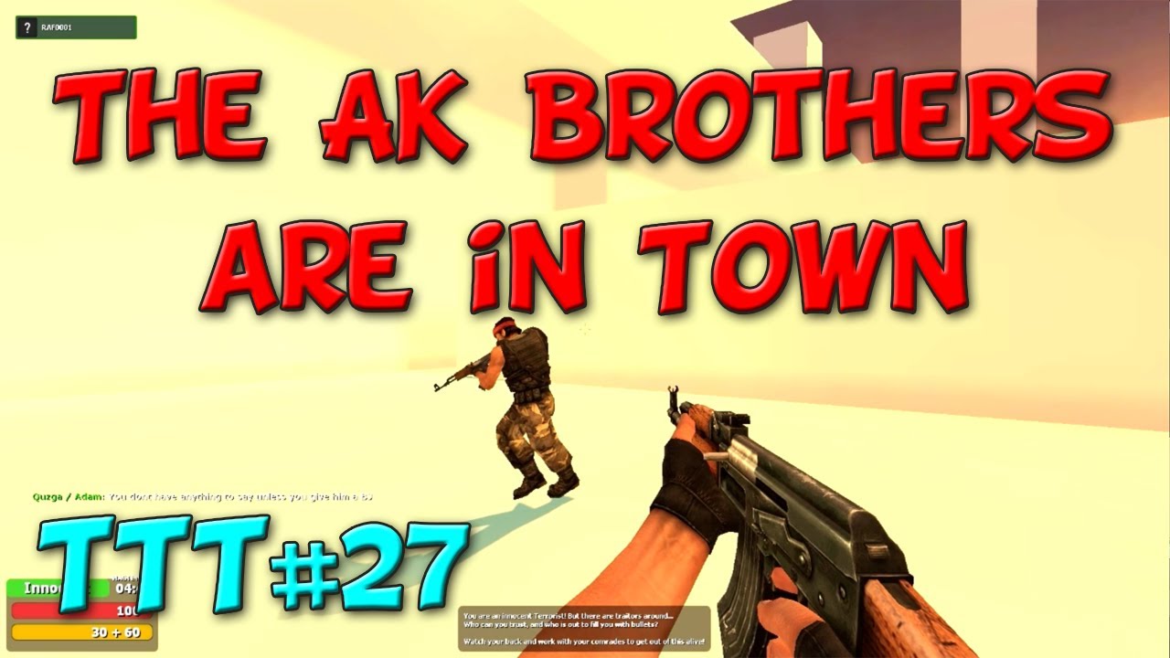 The AK Brothers are in Town - Trouble in Terrorist Town #27 w/Richard ...