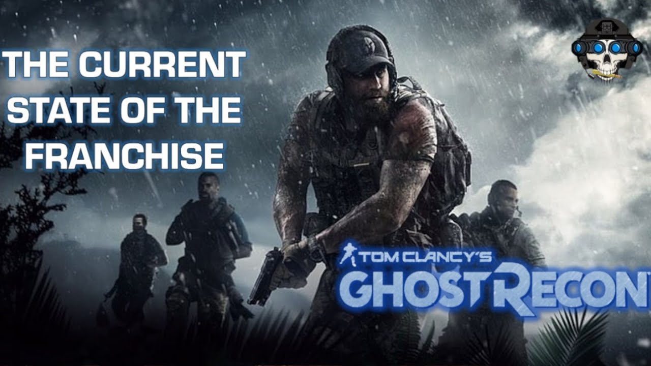 Ghost Recon - The Current State Of The Franchise - YouTube