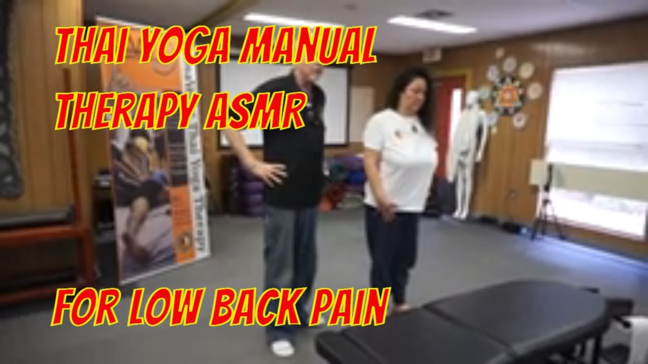 Thai Yoga Manual Therapy ASMR for Pain in Lower Back - Healing - YouTube