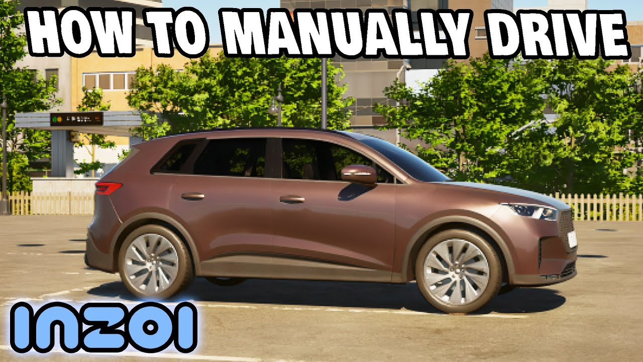 How To Manually Drive In InZOI - YouTube
