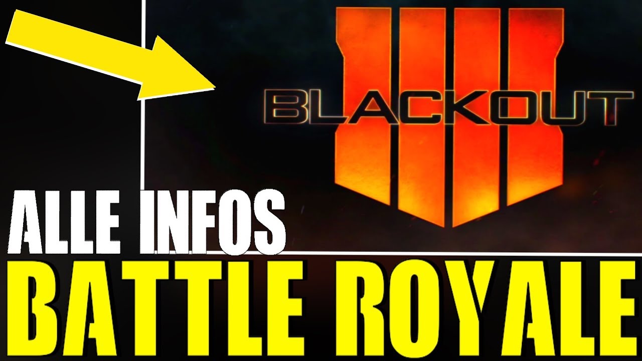 BO4 BATTLE ROYALE *BLACKOUT* ALLE INFOS (BO4 News Deutsch) - YouTube