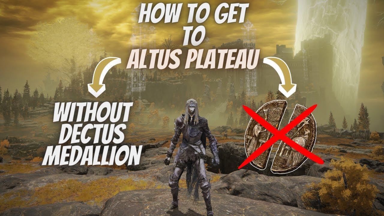HOW TO GET TO ALTUS PLATEAU | WITHOUT DECTUS MEDALLION | ELDEN RING ...