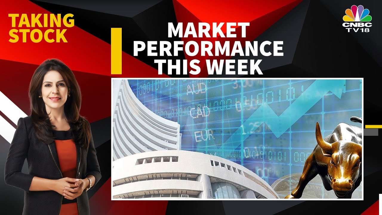 Taking Stocks | Market Performance Of This Week & Cues For The Trade ...
