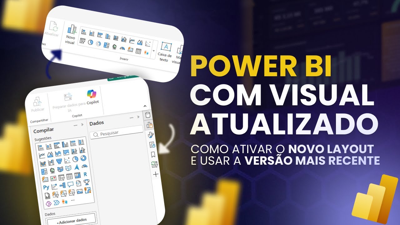 Power BI com Visual Atualizado: Como Ativar o Novo Layout e Usar a ...
