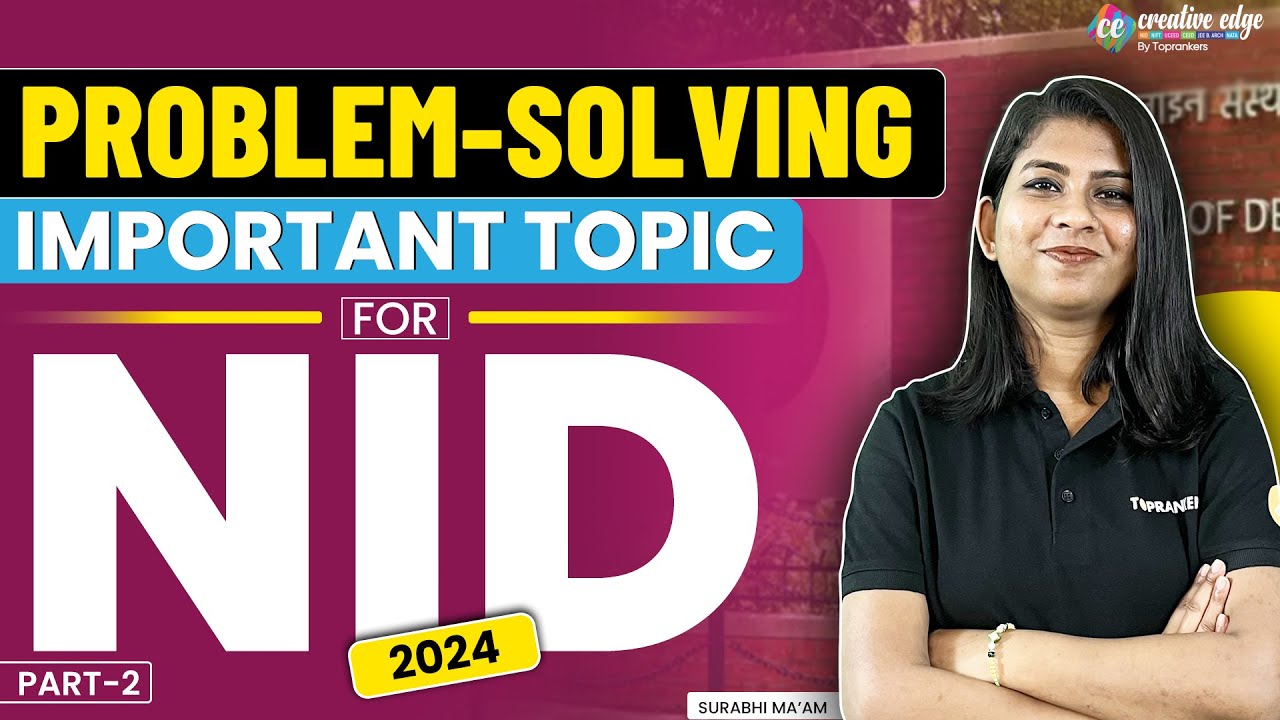 Important Topics for NID 2024 | (Problem-Solving) NID Preparation Tips & Insights | NID 2024 ...