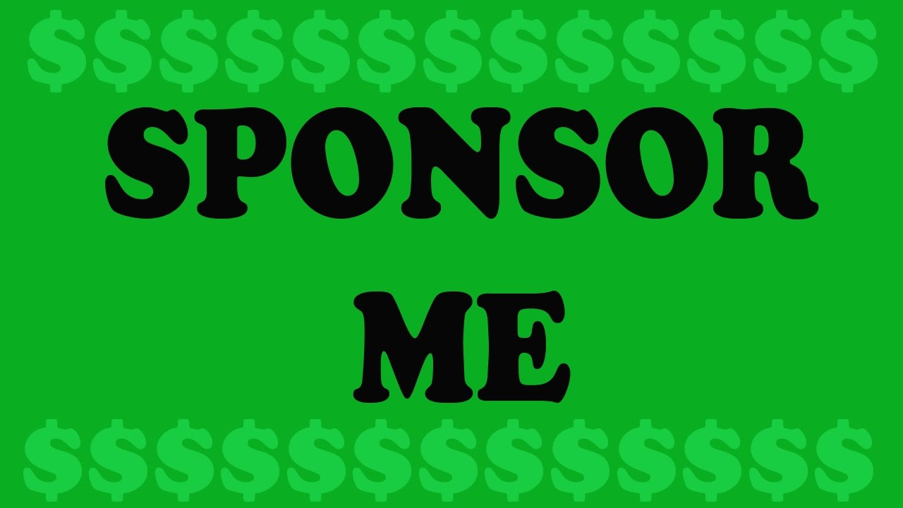 SPONSOR ME - YouTube