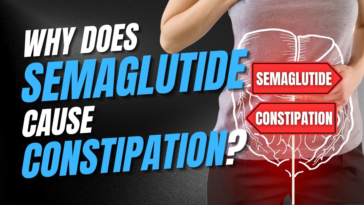 Why Does Semaglutide Cause Constipation - Unveiling the Surprising ...