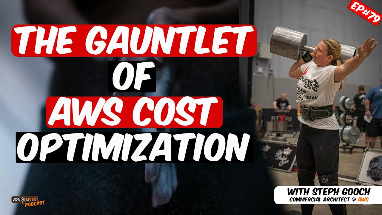 Ep#79 The Gauntlet of AWS Cost Optimization with Steph Gooch - YouTube