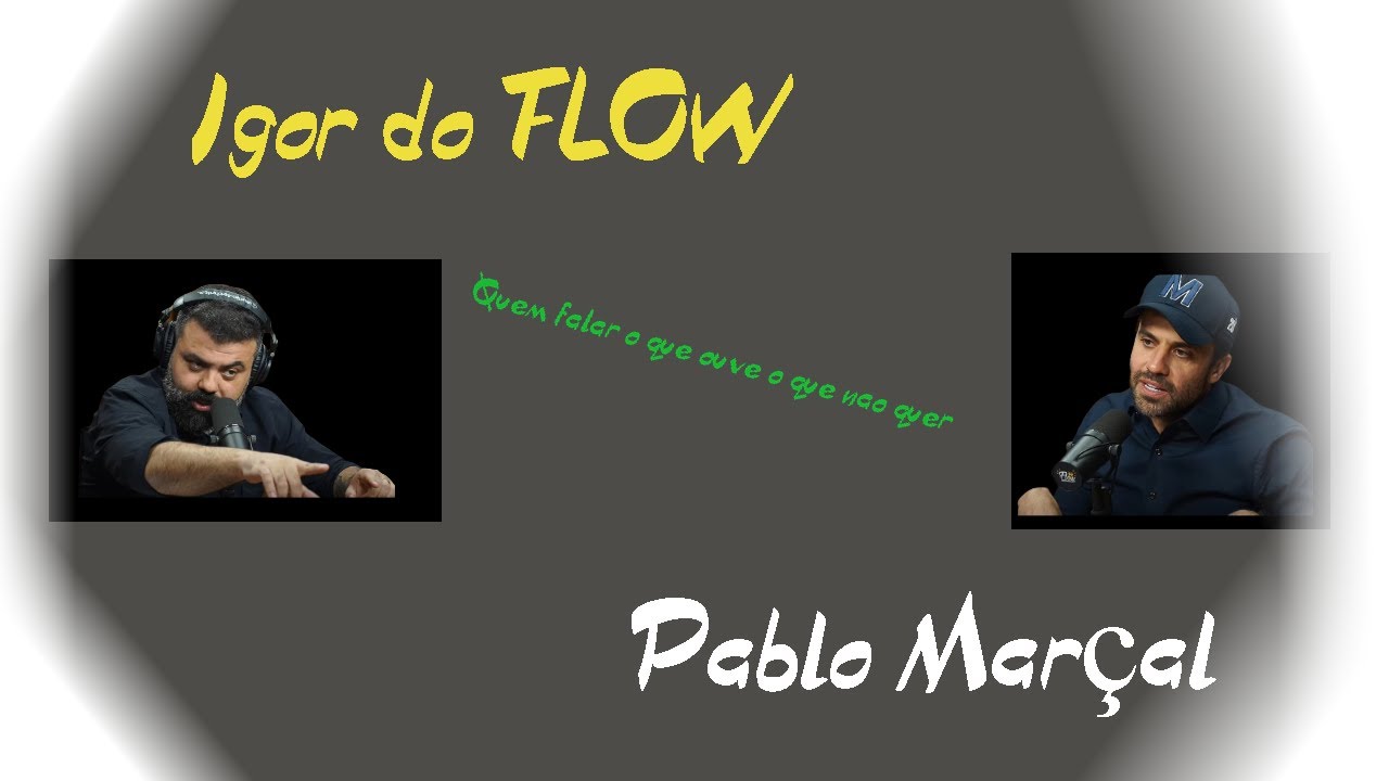 Pablo Marçal com Igor do Flow - YouTube