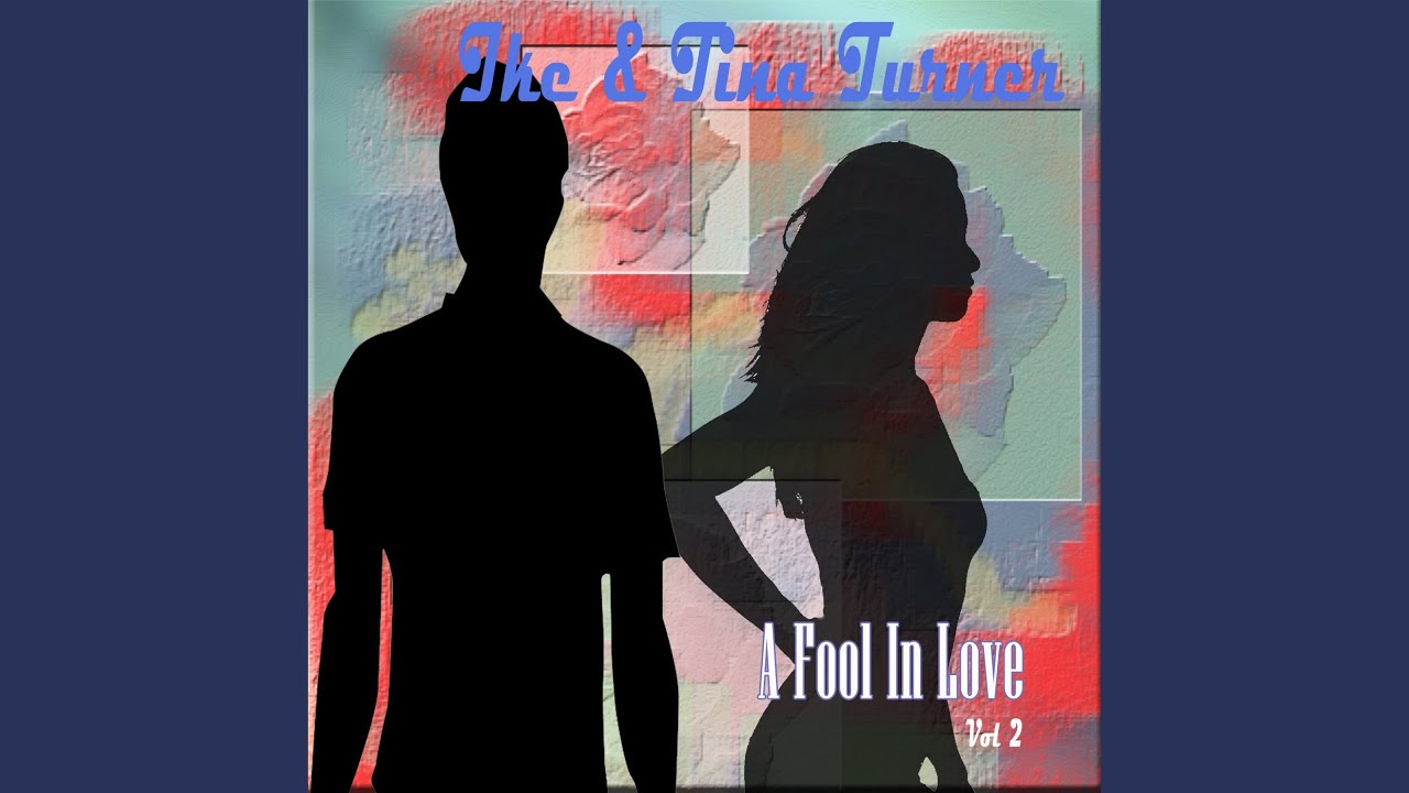 A Fool in Love - YouTube